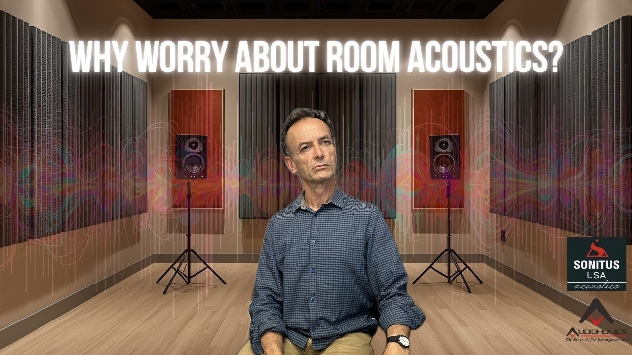 Why Worry About Room Acoustics?