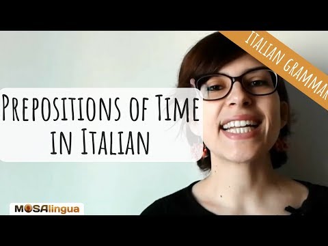Preposiciones de tiempo en italiano [VÍDEO] - MosaLingua