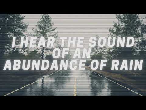 I Hear The Sound of an Abundance of Rain
