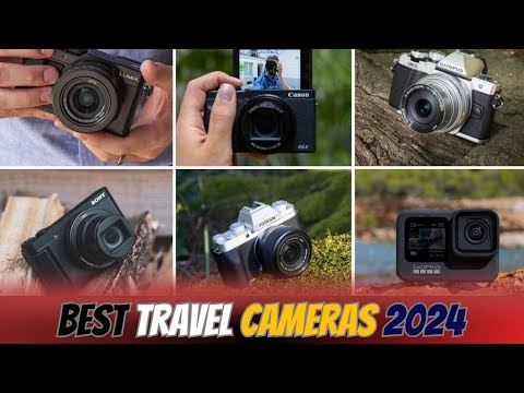 Best Travel Cameras in 2024: Compact and Portable cameras for Your Next Adventure