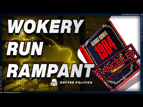 Wokery running rampant Orwell was right