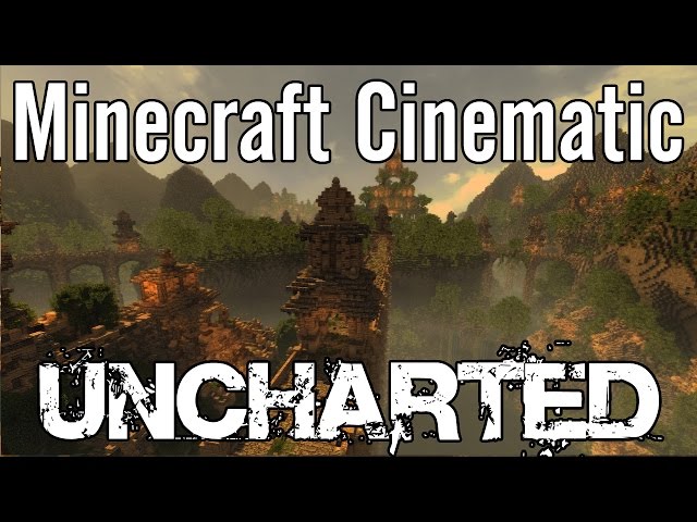Uncharted, based on the video game Minecraft Map