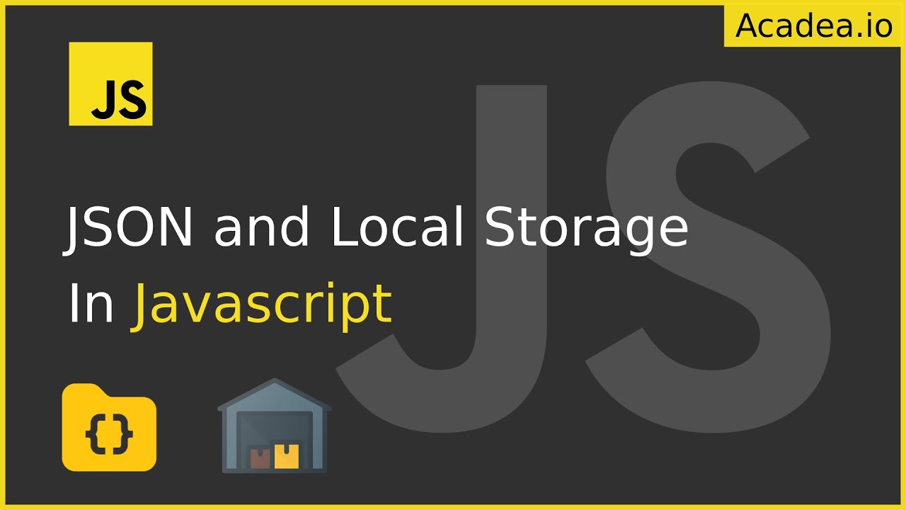 Ep11 - Understanding JSON and Local Storage in JavaScript