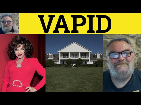 🔵 Vapid Meaning - Vapidity Defined - Vapid Examples - Vapidly Explained - C2 Vocabulary - Vapid
