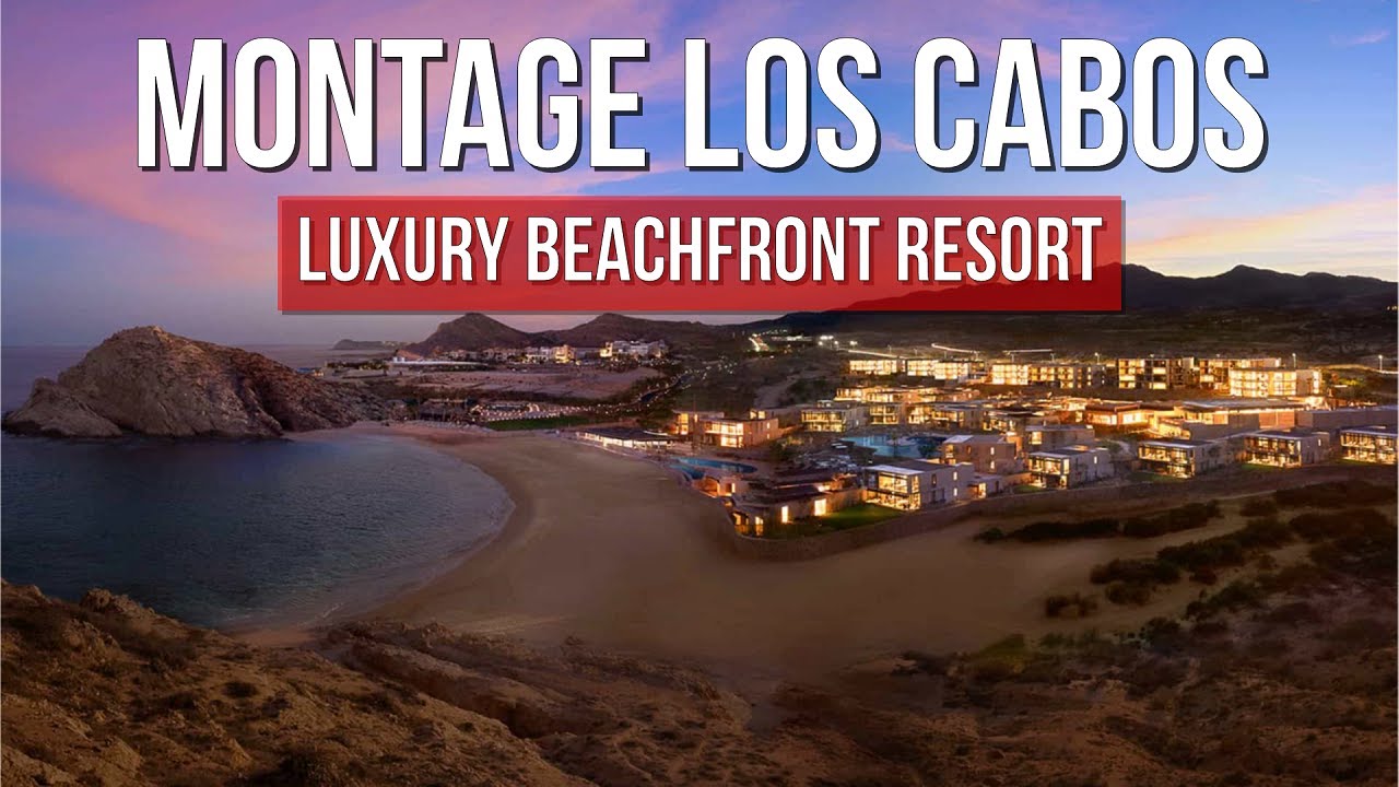 Montage Los Cabos - Luxury Beachfront Resort Tour