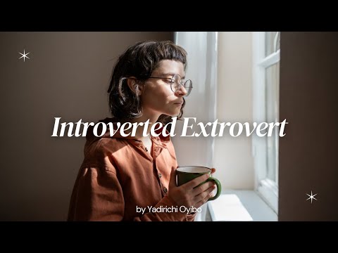 20 Brilliant Ways to Know You're an Introverted Extrovert