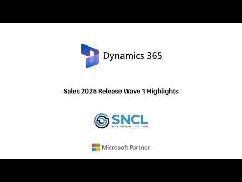 Dynamics 365 Sales 2025 Release Wave 1 Highlights | SNCL