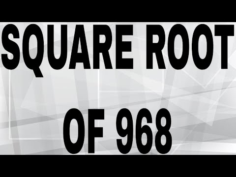 SQUARE ROOT OF 968