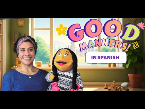 LEARN GOOD MANNERS IN SPANISH!