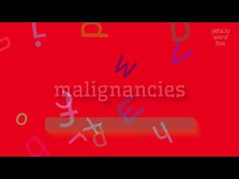 MALIGNANCIES - HOW TO SAY MALIGNANCIES? #malignancies
