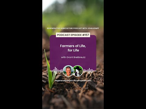 Episode 157: Farmers of Life, For Life