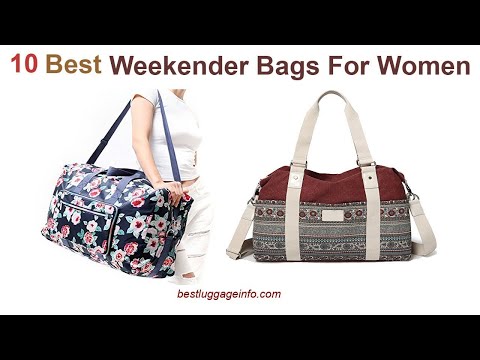 Best Weekender Bags For Women | Ten Best Cute Travel Weekender Overnight Bags For Women.