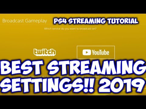 HOW TO STREAM ON YOUTUBE FROM PS4 2019/BEST STREAMING SETTINGS TUTORIAL