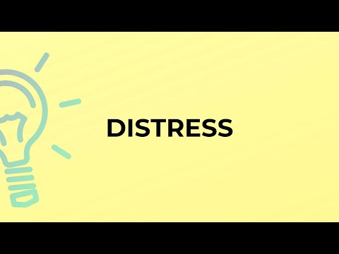 What is the meaning of the word DISTRESS?