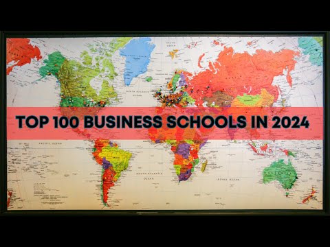 "Top 100 Business Schools in the World 2024 | Best MBA Programs Globally"