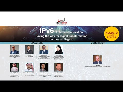 IPv6 Enhanced Innovation: Paving the way for digital transformation in the Gulf Region