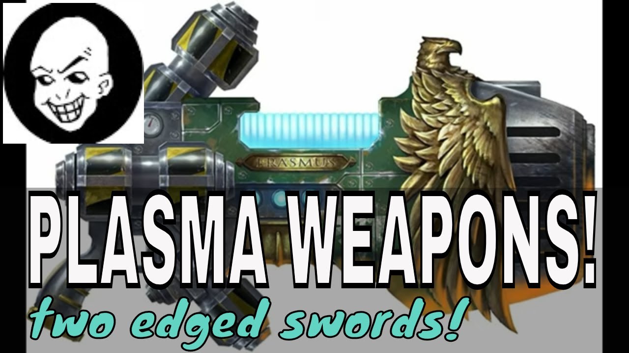PLASMA WEAPONS