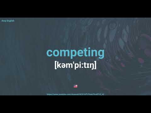 How To Pronounce Competing
