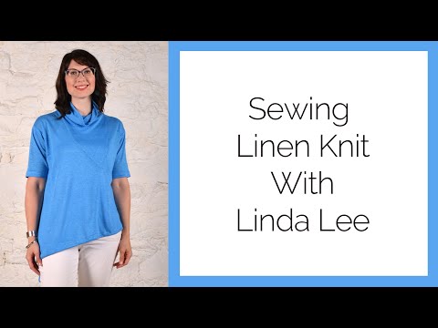 Sewing Linen Knit with Linda Lee