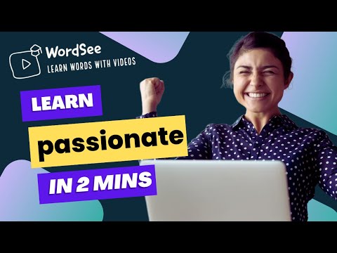 Learn the word passionate in two minutes- Improve your English vocabulary with real world examples