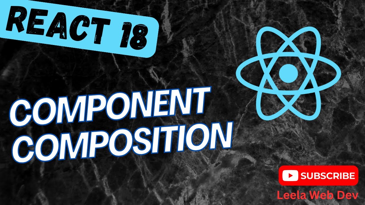 40. Component Composition | Create Reusable and flexible components using children Props - React18
