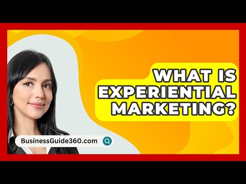 What Is Experiential Marketing? - BusinessGuide360.com