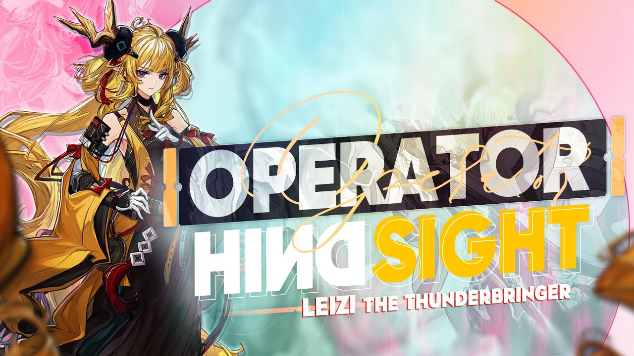 Operator Hindsight: Leizi the Thunderbringer Analysis