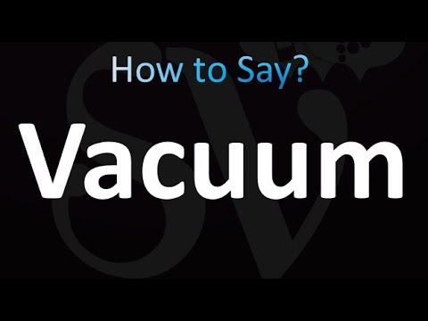 How to Pronounce Vacuum (correctly!)