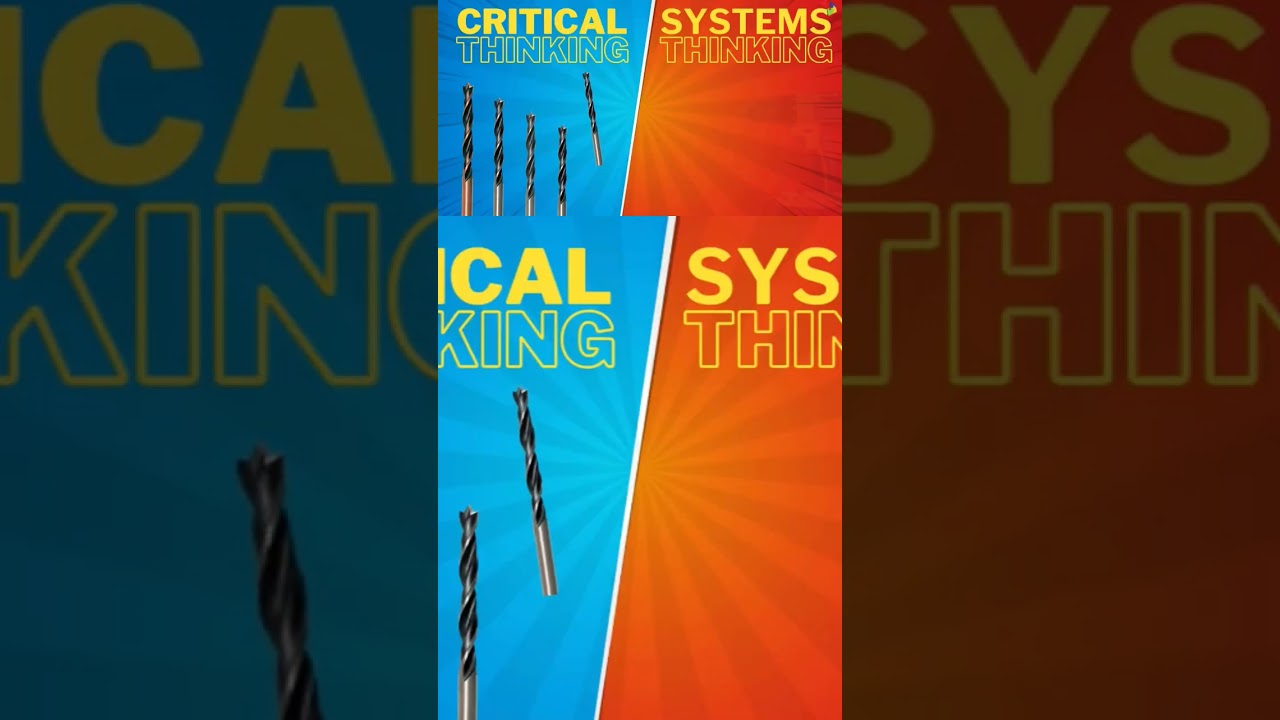 Systems Thinking vs Critical Thinking!