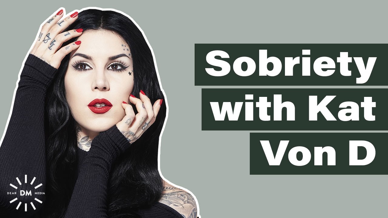 Kat Von D: Self-Accountability and Sobriety on Recovering From Reality