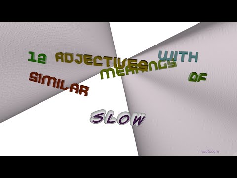 slow - 18 adjectives which are synonym to slow (sentence examples)