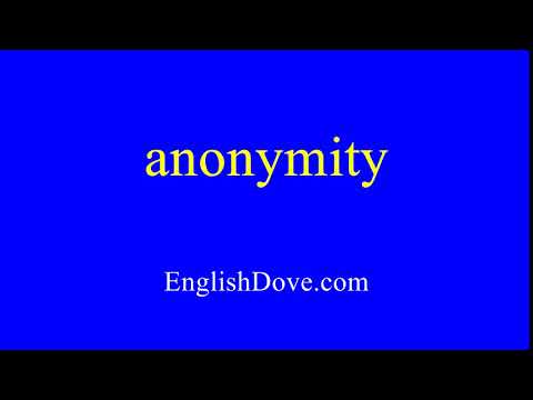 How to pronounce anonymity in American English.