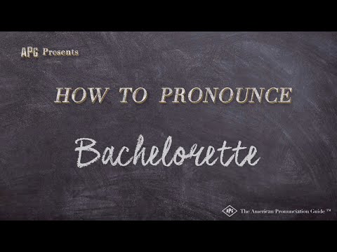 How to Pronounce Bachelorette (Real Life Examples!)