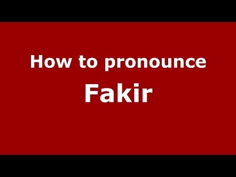 How to pronounce Fakir (Arabic/Morocco) - PronounceNames.com