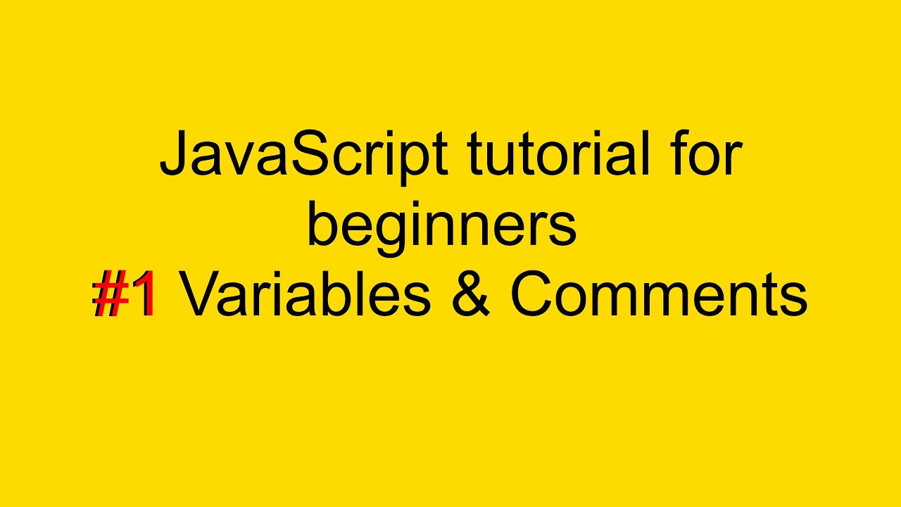 Variables & comments in JavaScript | JavaScript tutorial for beginners