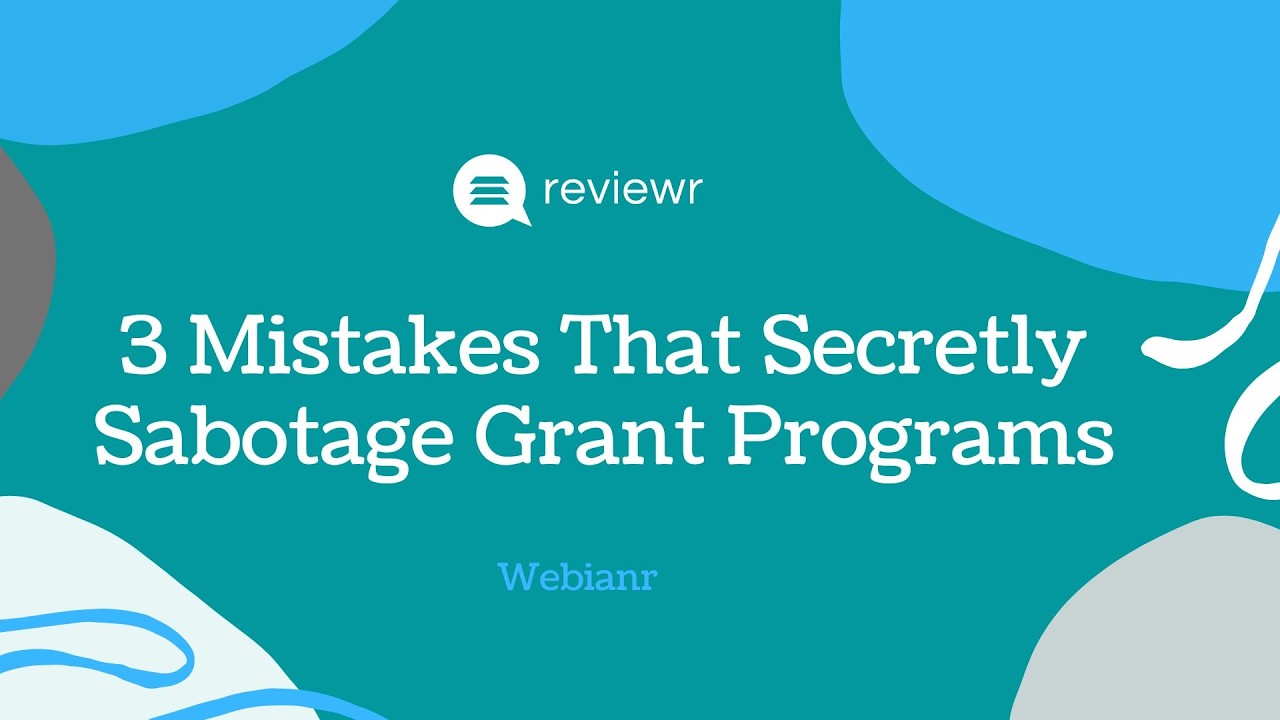 3 Mistakes That Secretly Sabotage Grant Programs