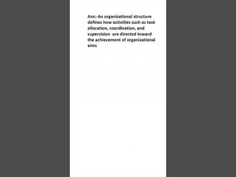 What is Organizational structure?