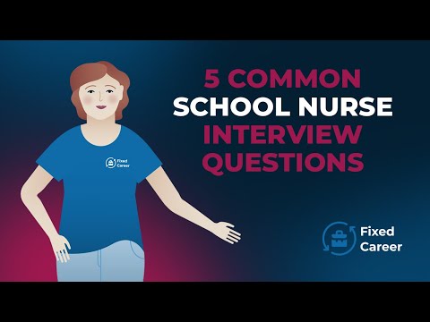 5 Most Common School Nurse Interview Questions and Answers
