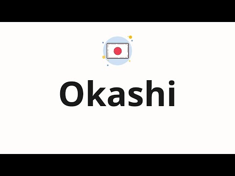 How to pronounce Okashi