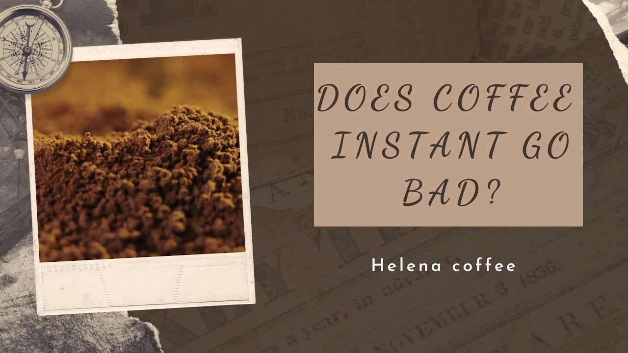 Does Coffee Instant Go Bad?