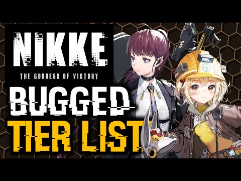 UPDATED BUGGED TIER LIST!?! | NIKKE Goddess of Victory