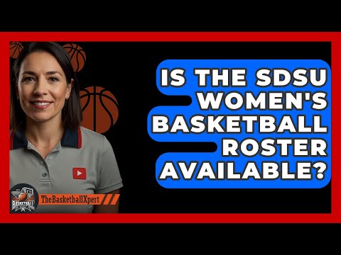 Is the SDSU Women's Basketball Roster Available? | The Basketball Xpert News