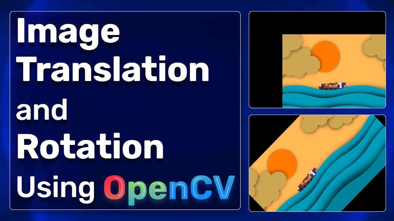 Image Translation and Rotation Using OpenCV