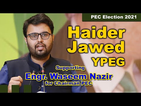 Haider Jawed | YPEG | Supporting Engr. Waseem Nazir | Chairman PEC Election 2021 |Engineering Review