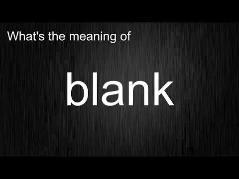What's the meaning of "blank", How to pronounce blank?
