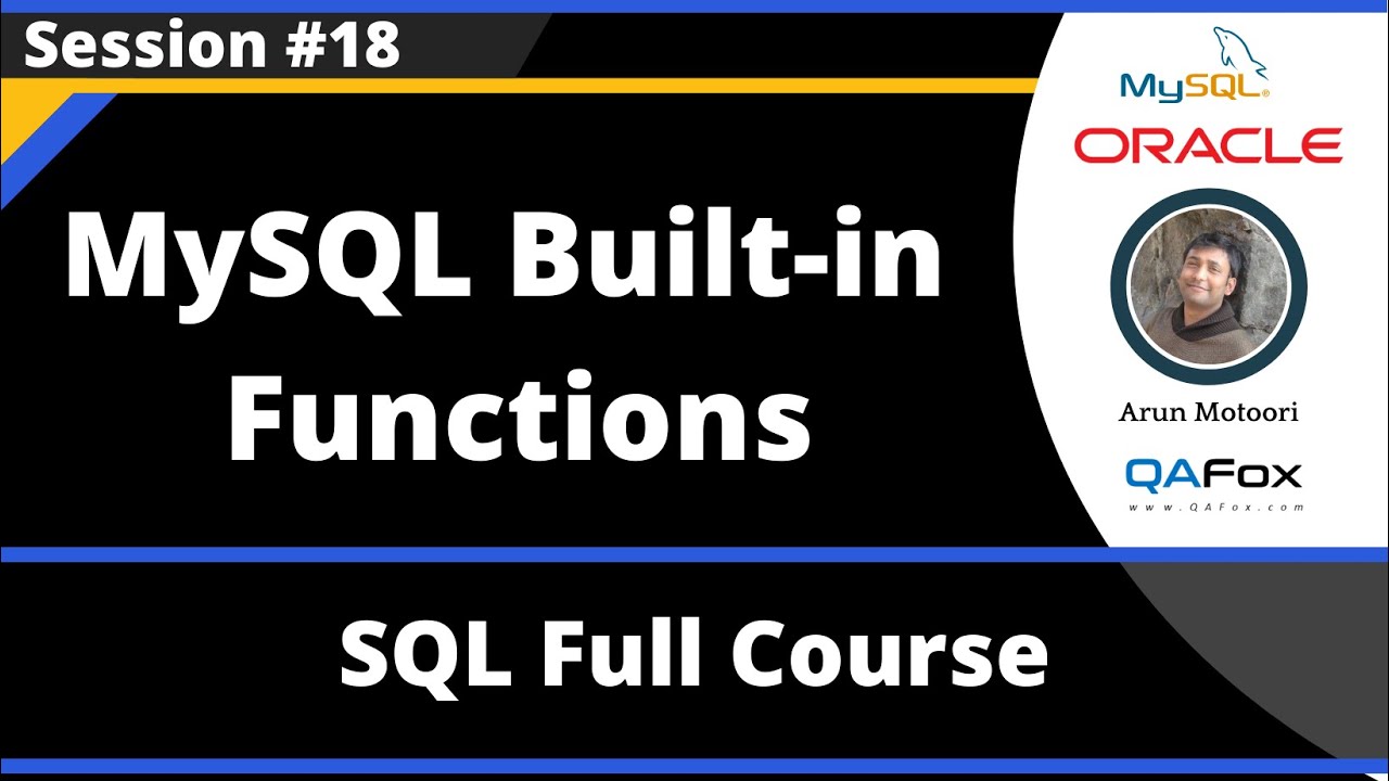 SQL - Part 18 - MySQL Built in Functions