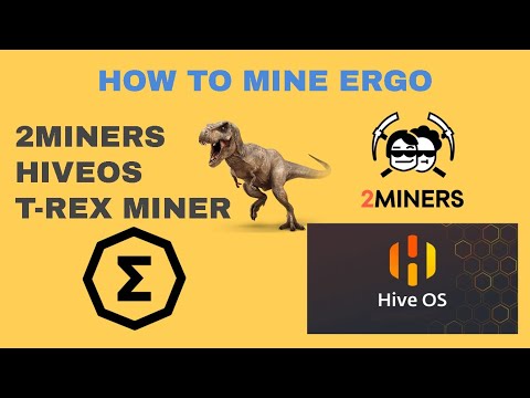 How to Mine Ergo in HiveOS using T-Rex on 2Miners