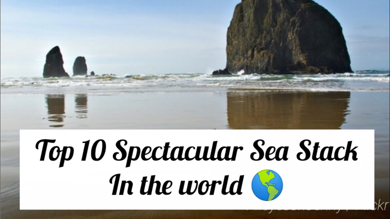 Top 10 Spectacular Sea Stack In the world 2023......