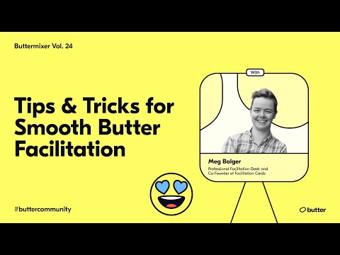 ButterMixer Vol.24: Tips & Tricks for Smooth Butter Facilitation