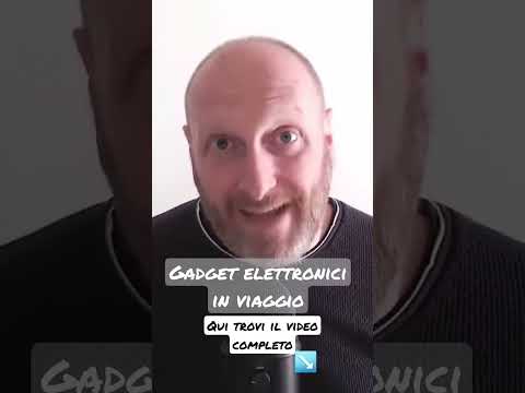 Quali Gadget elettronici porto con me?